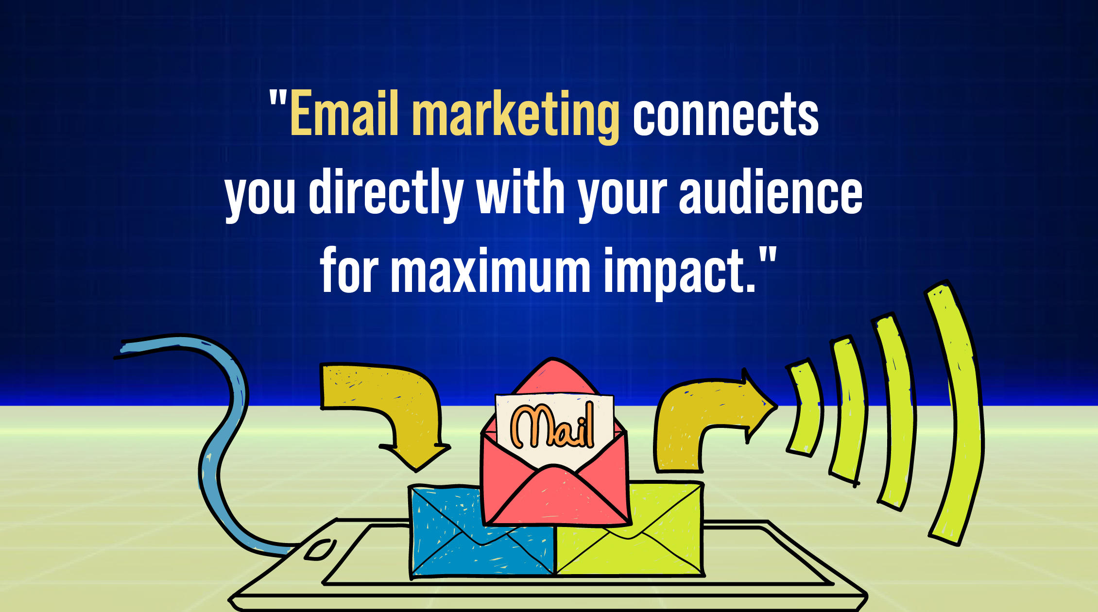 First Email Marketing Campaign? Your Ultimate Guide